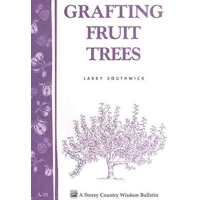 Grafting Fruit Trees Book, Home and Garden How-To - Lehman's