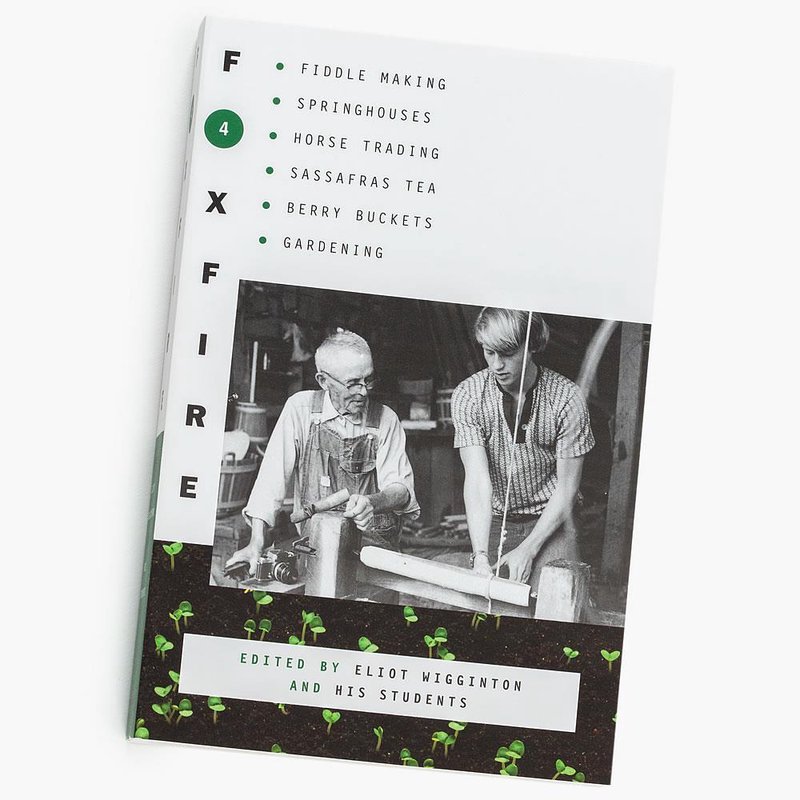 The Foxfire Books - Volume 4, Heritage and Lifestyle - Lehman's